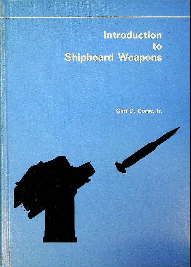 Introduction to Shipboard Weapons | Maritime Technical Books | Used ...